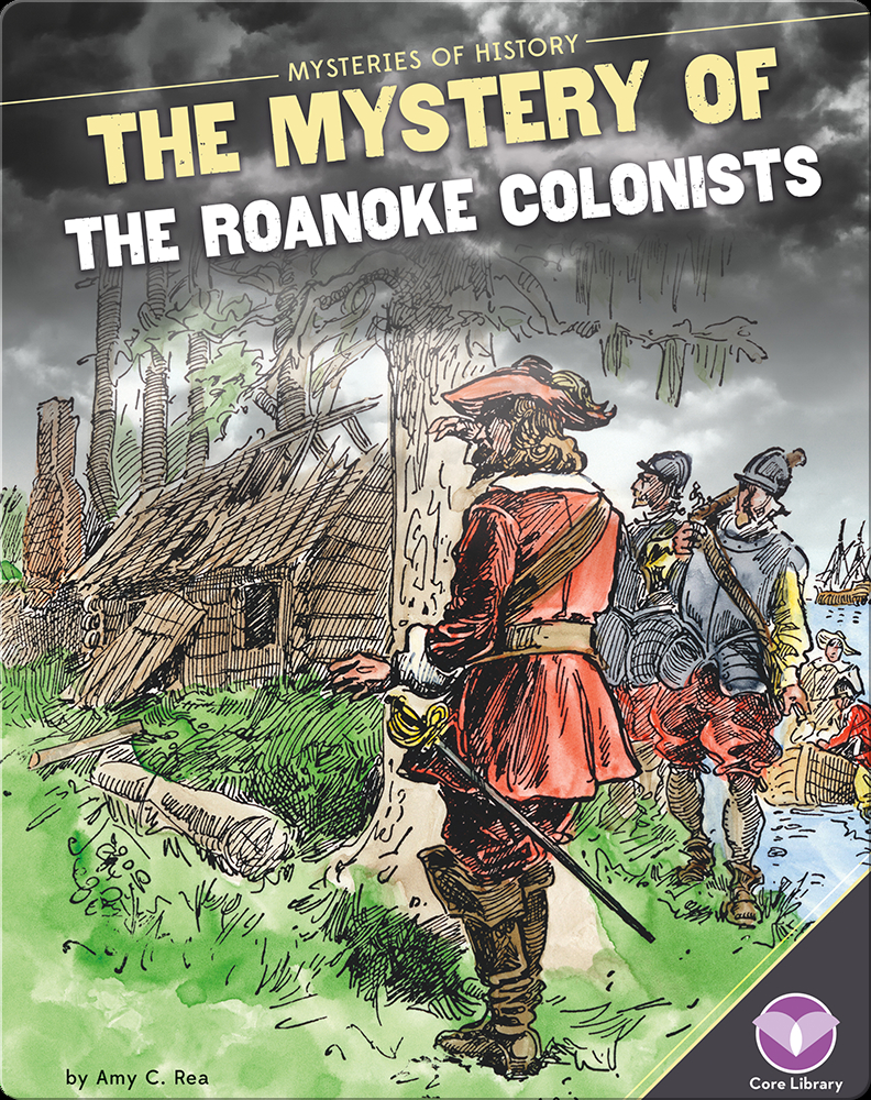 Mystery of the Roanoke Colonists Book by Barbara Krasner | Epic
