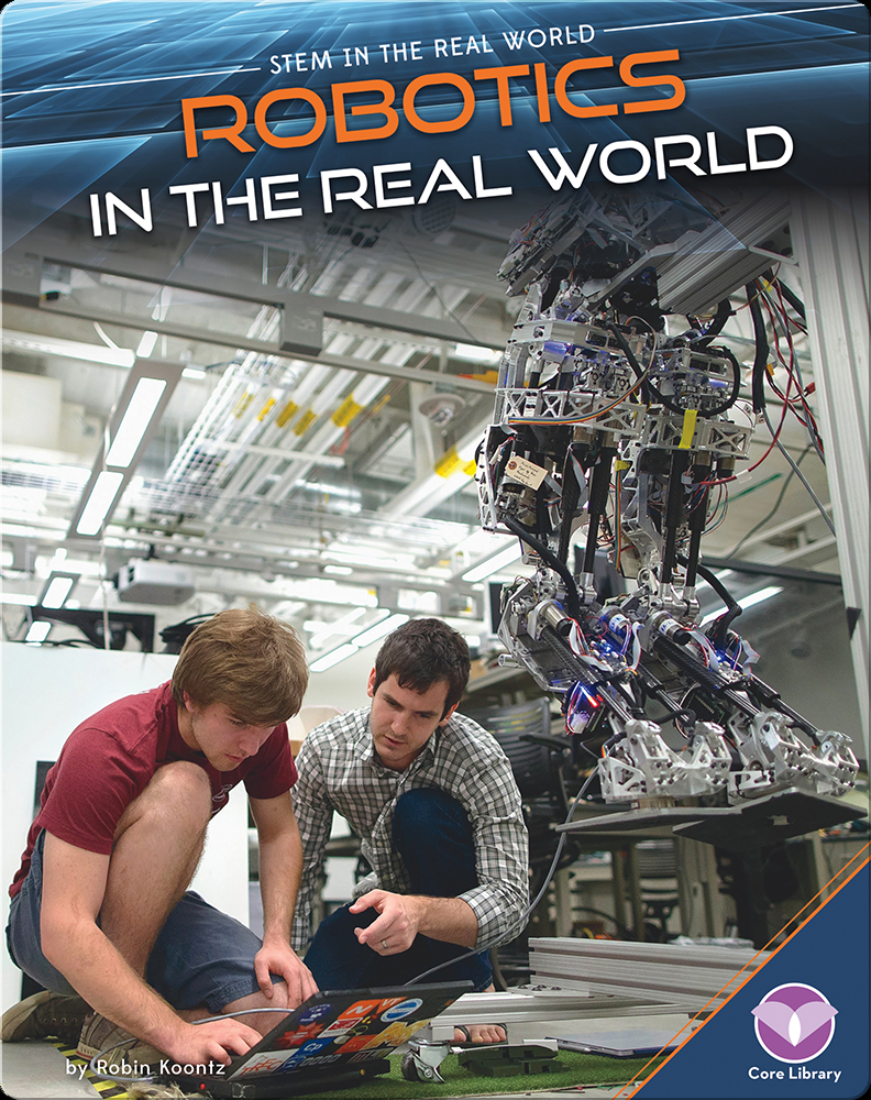 Robotics in the Real World Book by Robin Koontz | Epic
