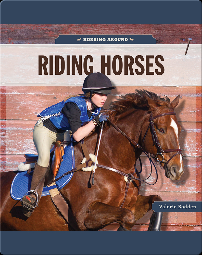 Riding Horses Book by Valerie Bodden | Epic