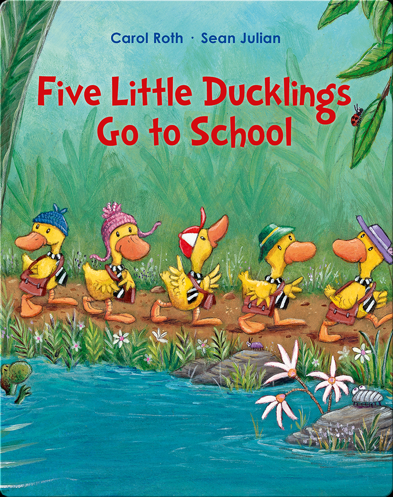 Five Little Ducklings Go to School Book by Carol Roth | Epic