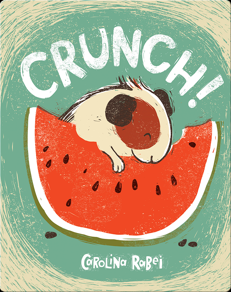 Crunch! Book by Carolina Rabei | Epic
