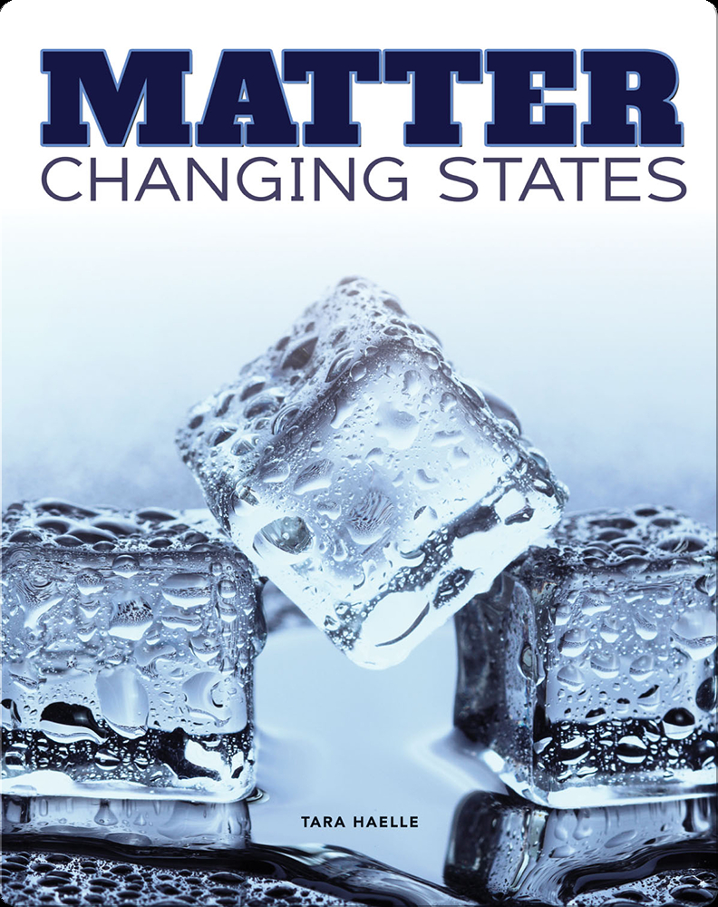 Matter Change States Book by Tara Haelle | Epic
