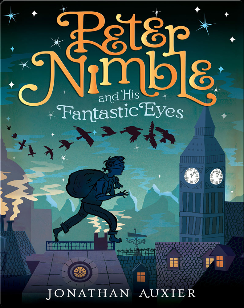Peter Nimble and His Fantastic Eyes Book by Jonathan Auxier | Epic