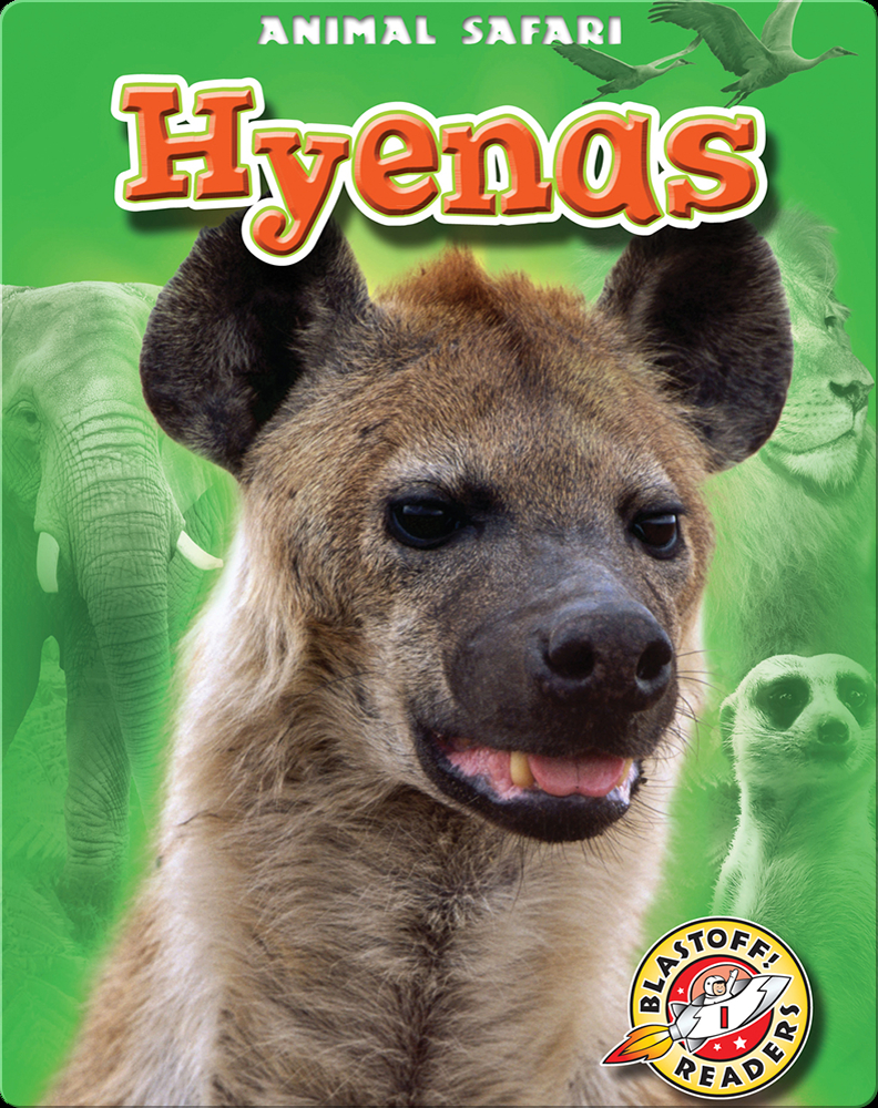 Hyenas: Animal Safari Book by Kari Schuetz | Epic
