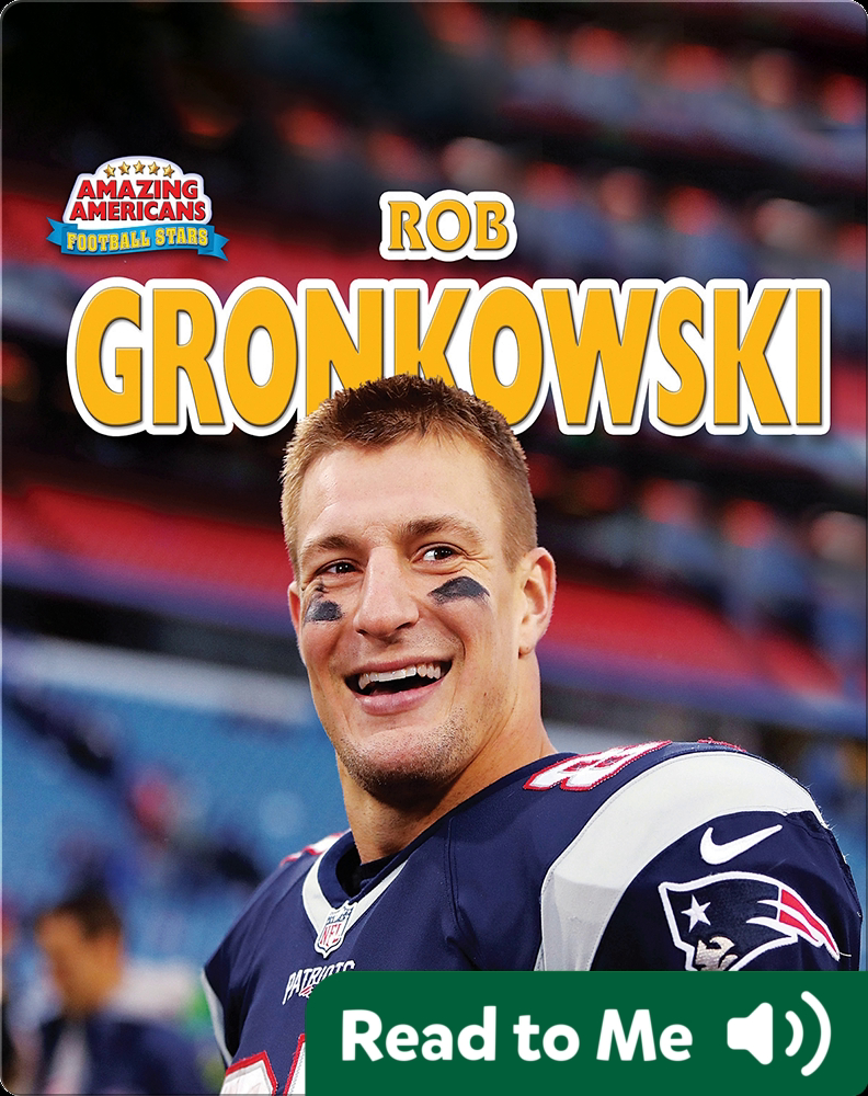 Rob Gronkowski Book by K.C. Kelley | Epic