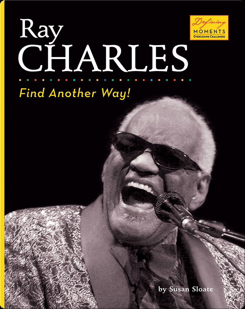 Ray Charles: Find Another Way! Book by Susan Sloate | Epic