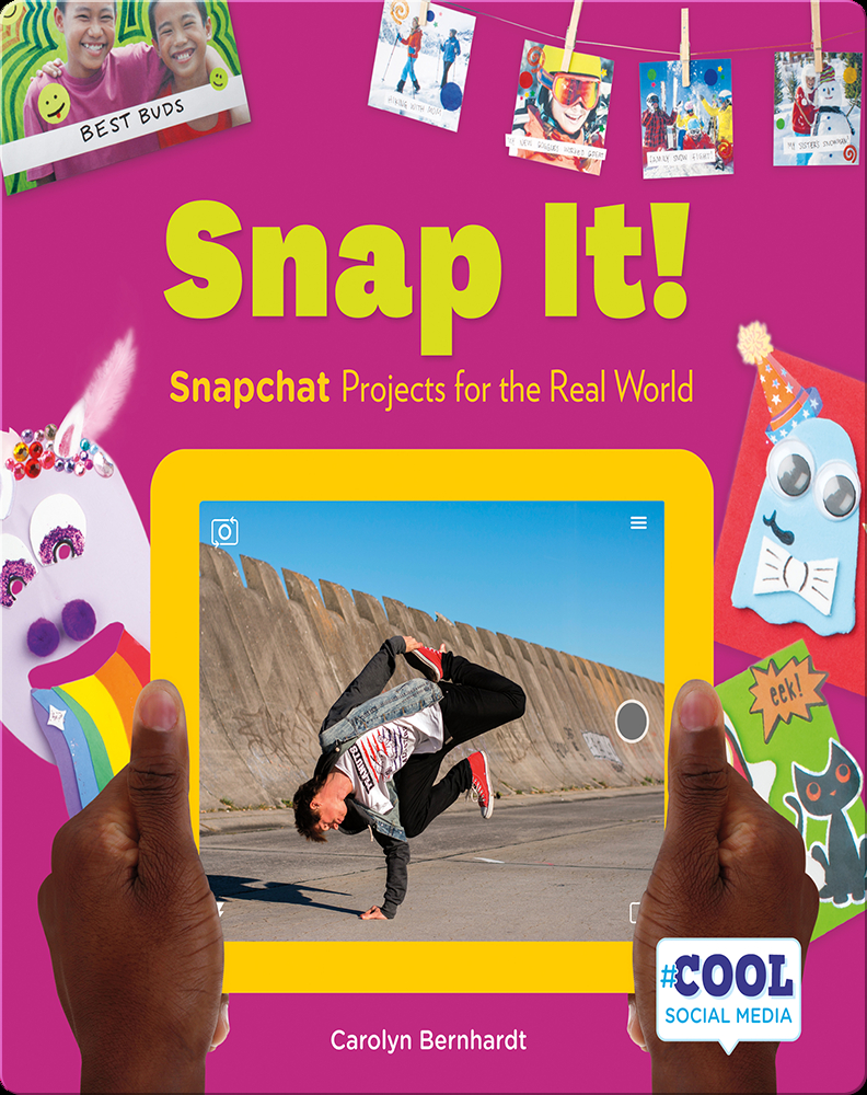 Snap It!: Snapchat Projects for the Real World Book by Carolyn ...