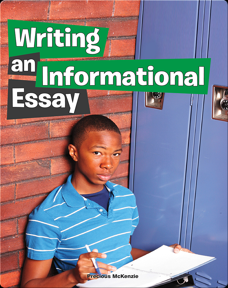 Writing an Informational Essay Book by Precious McKenzie | Epic