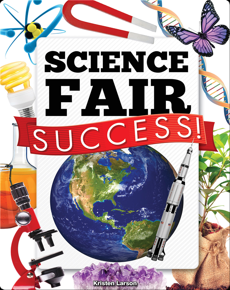 Science Fair Success! Book by Kirsten Larson | Epic