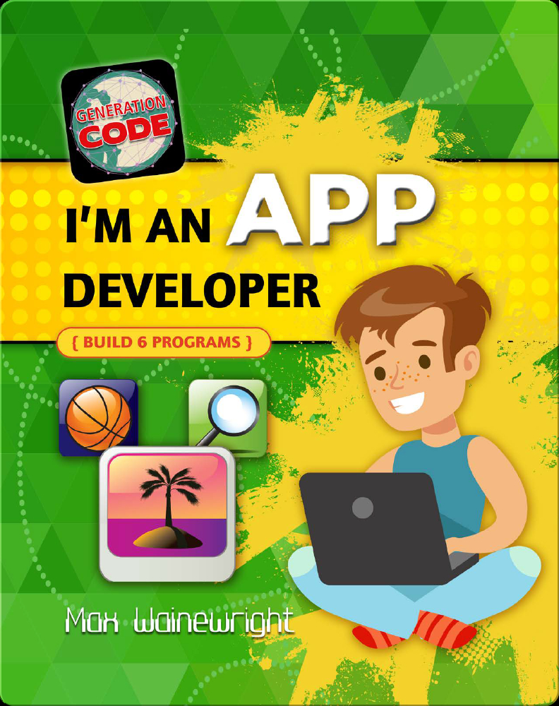 I'm an App Developer Book by Max Wainewright | Epic