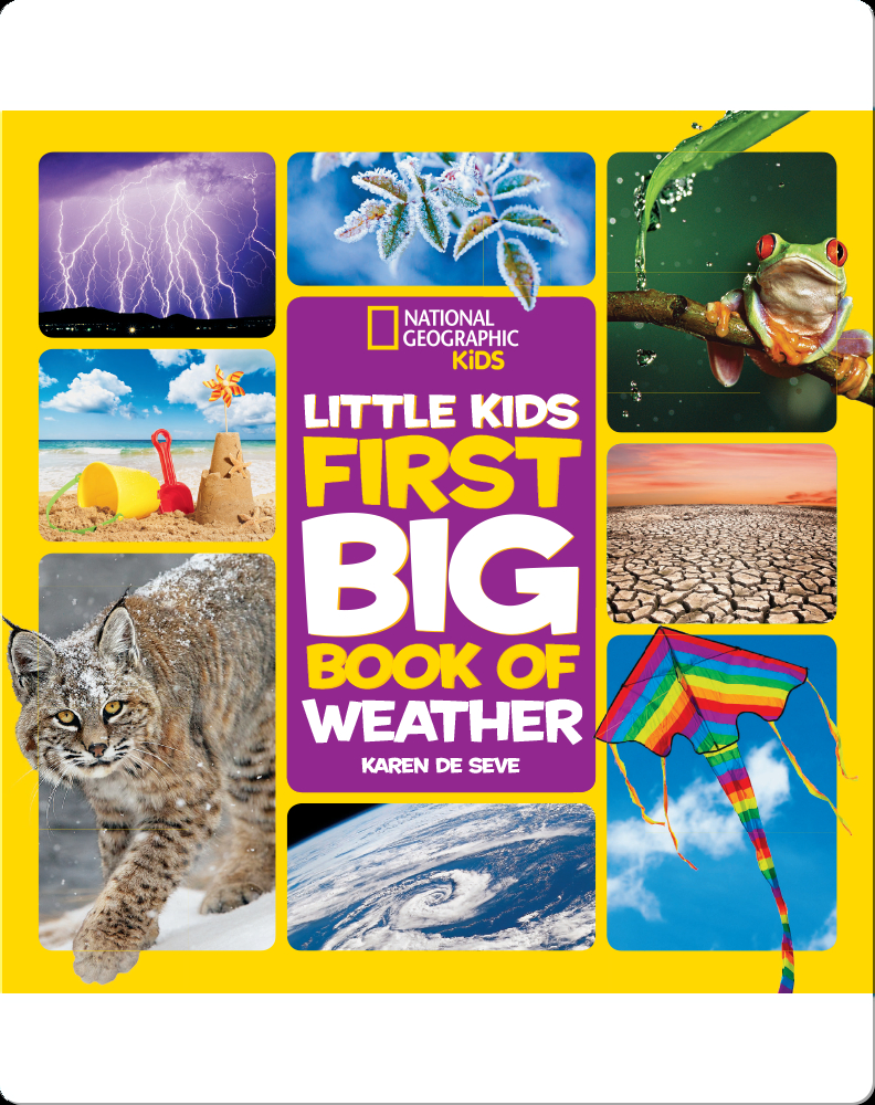 National Geographic Little Kids First Big Book of Weather Book by Karen ...