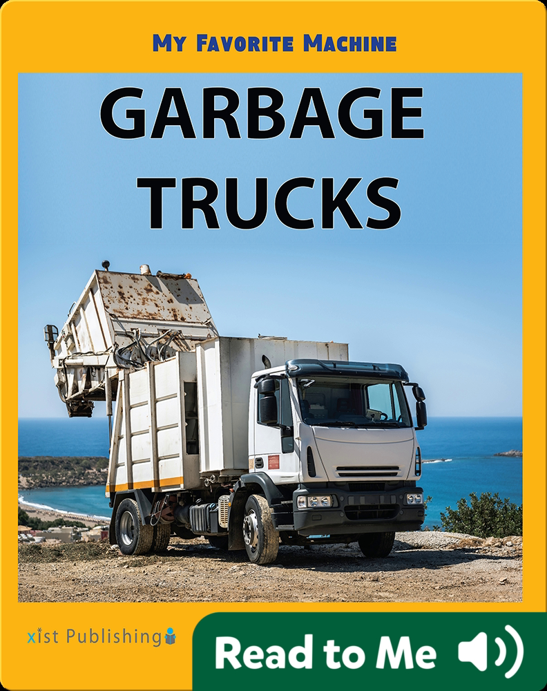 My Favorite Machine: Garbage Trucks Book by Victoria Marcos | Epic