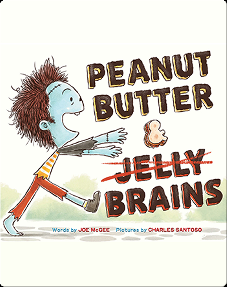 Peanut Butter & Brains Book by Joe McGee | Epic