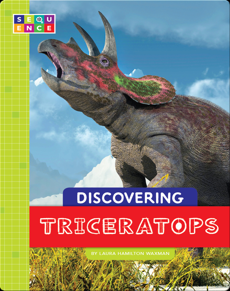 Discovering Triceratops Book by Laura Hamilton Waxman | Epic