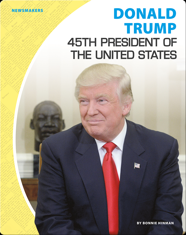 Donald Trump: 45th President of the United States Book by Bonnie Hinman ...
