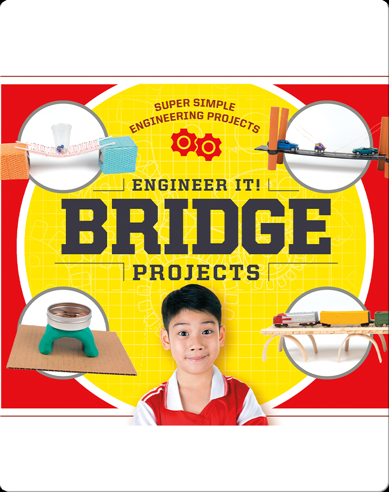 Engineer It! Bridge Projects Book by Carolyn Bernhardt | Epic
