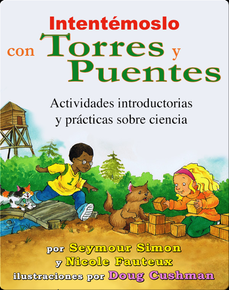 Intentémoslo con Torres y Puentes Book by Seymour Simon, Nicole Fauteux ...