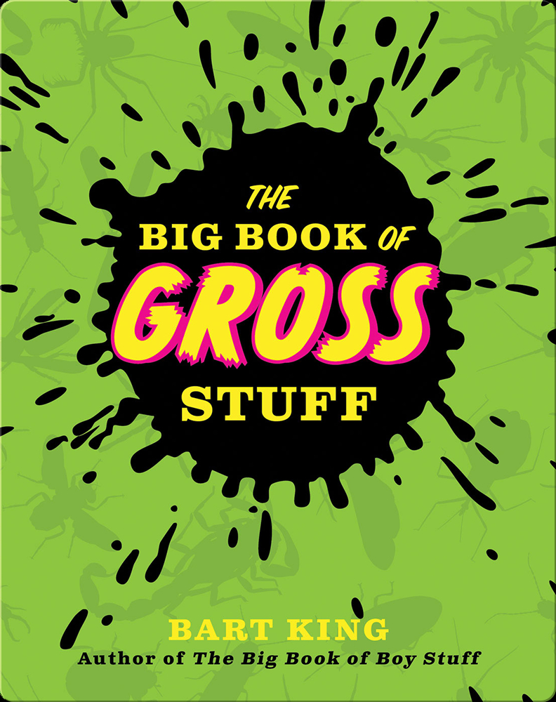 Big Book of Gross Stuff Book by Bart King | Epic
