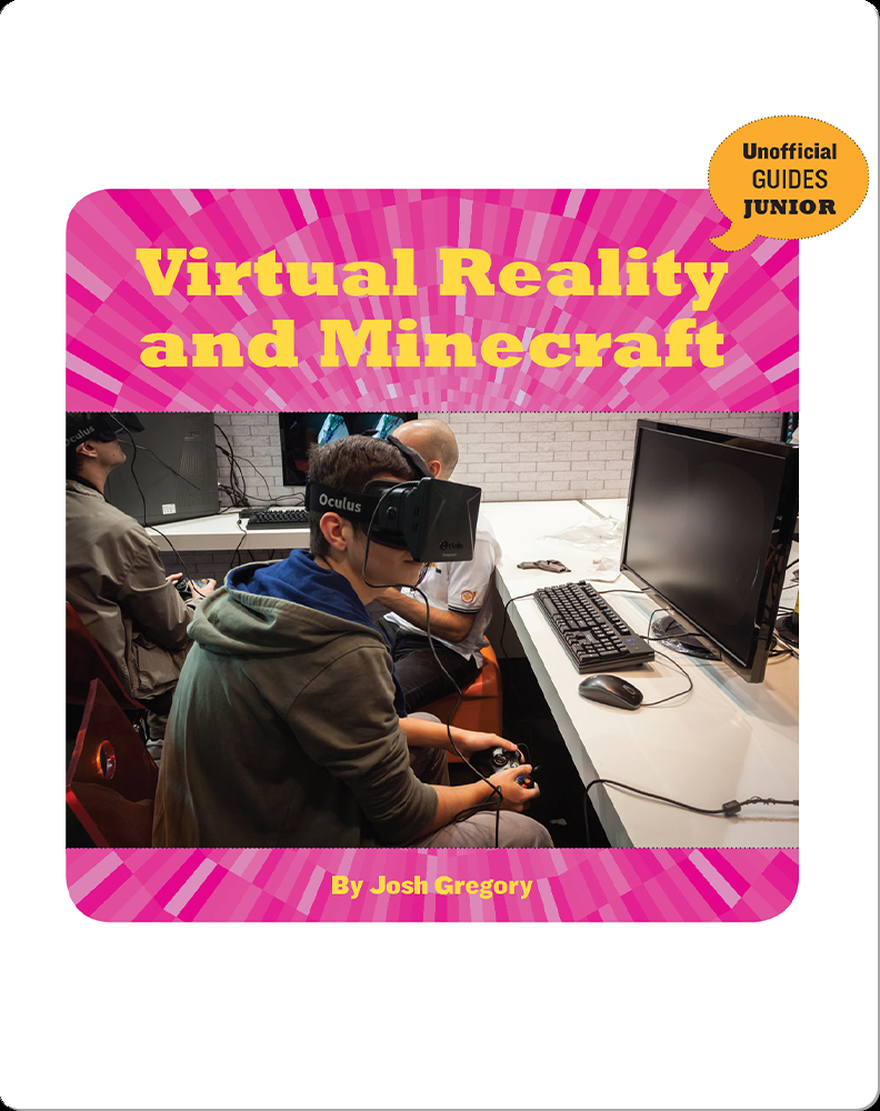 Virtual Reality and Minecraft Book by Josh Gregory | Epic