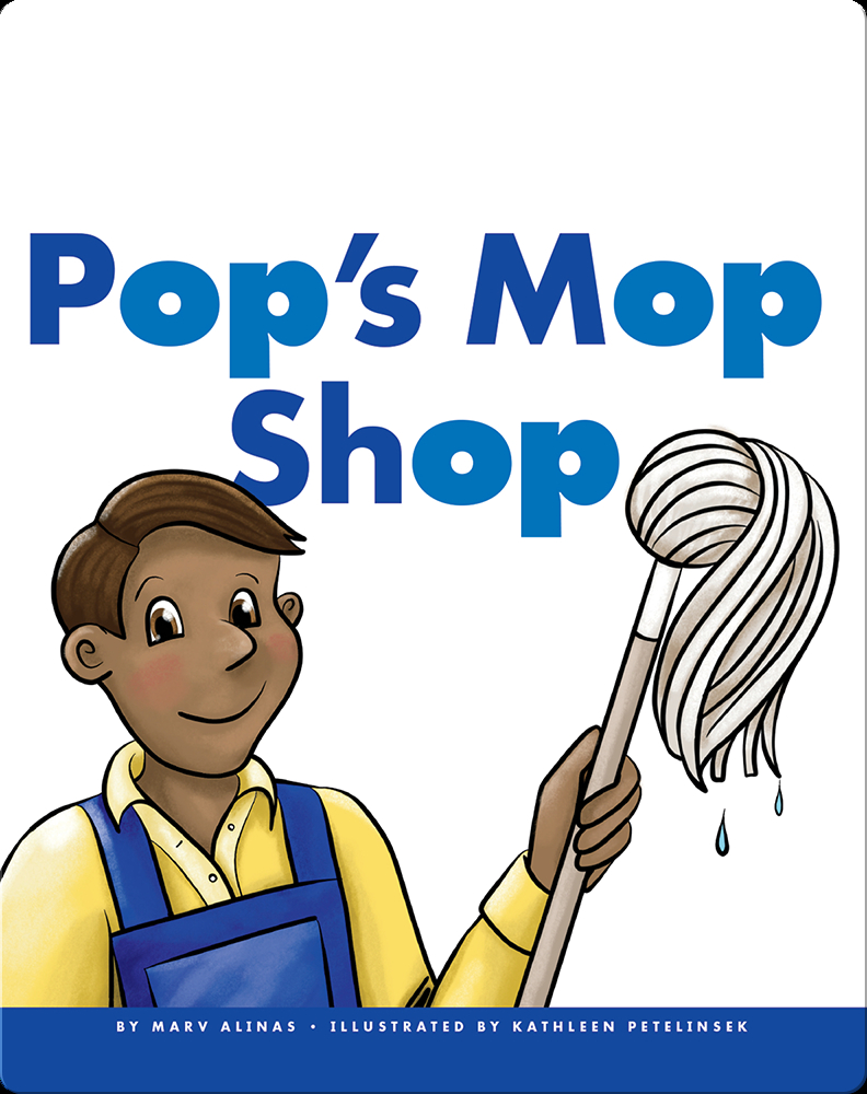 Pop's Mop Shop Book by Marv Alinas | Epic