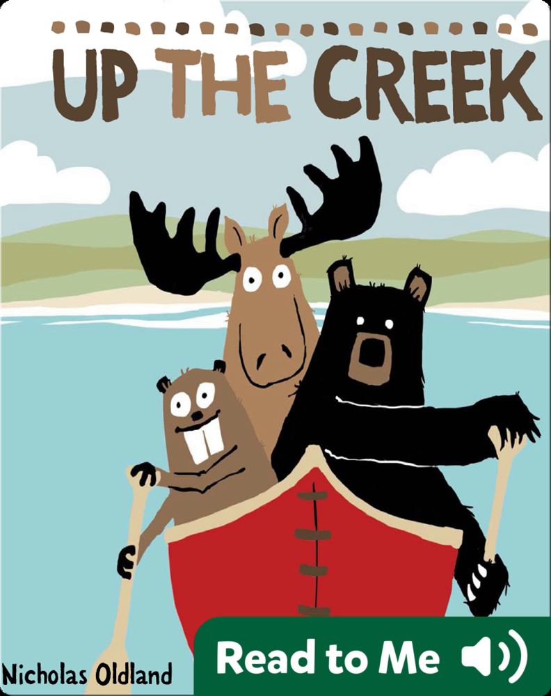Up The Creek Book by Nicholas Oldland | Epic