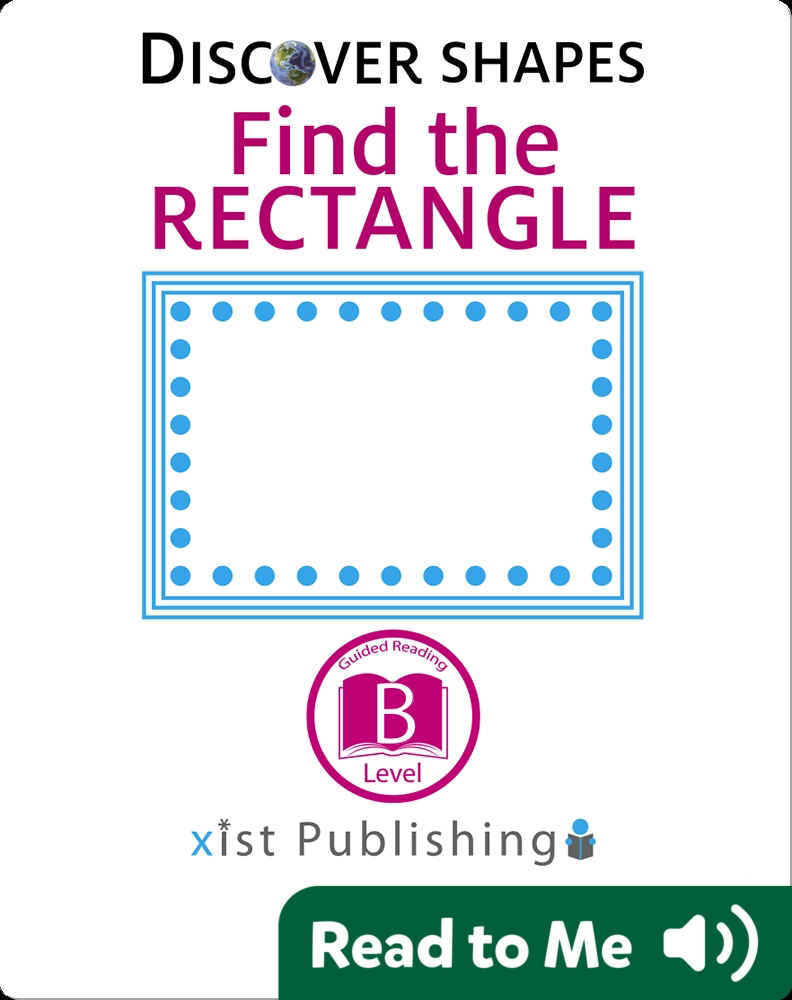 Discover Shapes: Find the Rectangle Book by Xist Publishing | Epic