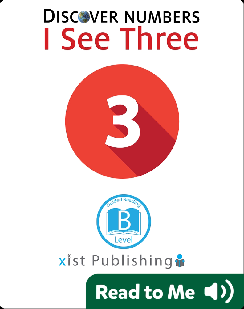 Discover Numbers: I See Three Book by Xist Publishing | Epic