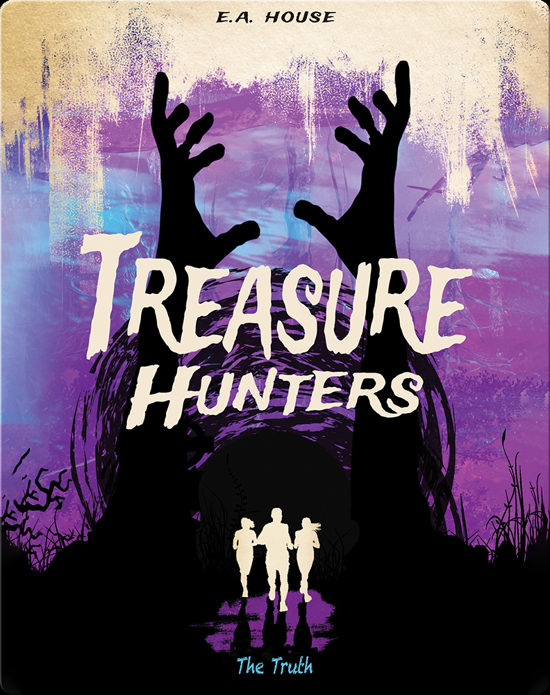 Treasure Hunters #5: The Truth Book by E.A. House | Epic