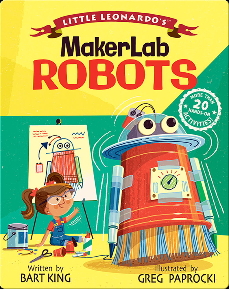 Little Leonardo's MakerLab - Robots Book by Bart King | Epic