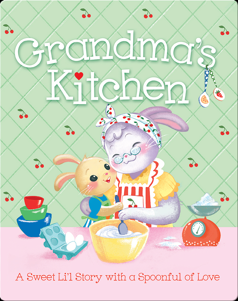 Grandma's Kitchen Book by Madison Lodi | Epic