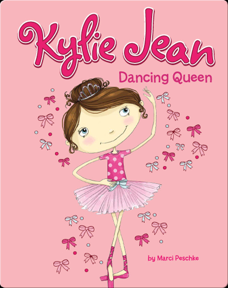 Kylie Jean Dancing Queen Book by Marci Peschke | Epic