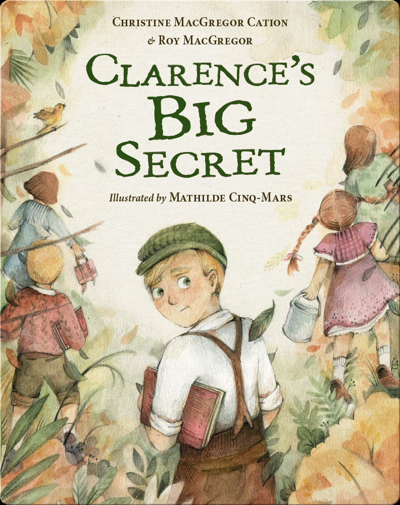 Clarence's Big Secret Book by Roy MacGregor, Christine MacGregor Cation ...