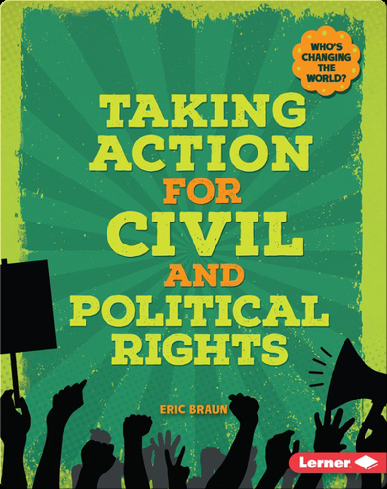 Taking Action for Civil and Political Rights Book by Eric Braun | Epic