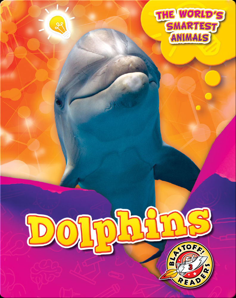 The World's Smartest Animals: Dolphins Book by Joanne Mattern | Epic
