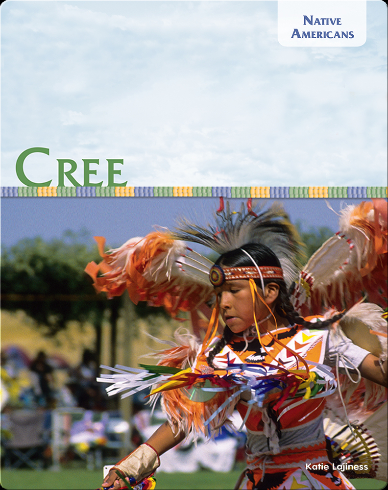 Native Americans: Cree Book by Katie Lajiness | Epic
