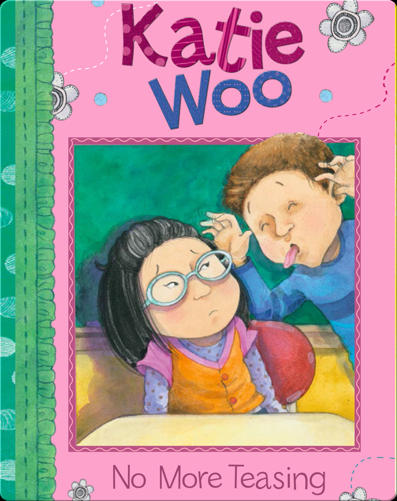 Katie Woo: No More Teasing Book by Fran Manushkin | Epic