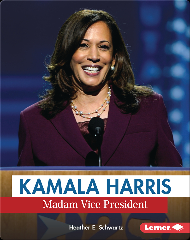 Kamala Harris: Madam Vice President Book by Heather E. Schwartz | Epic