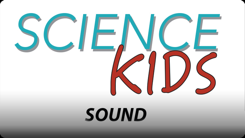 Science Kids: Sound Video | Discover Fun and Educational Videos That ...