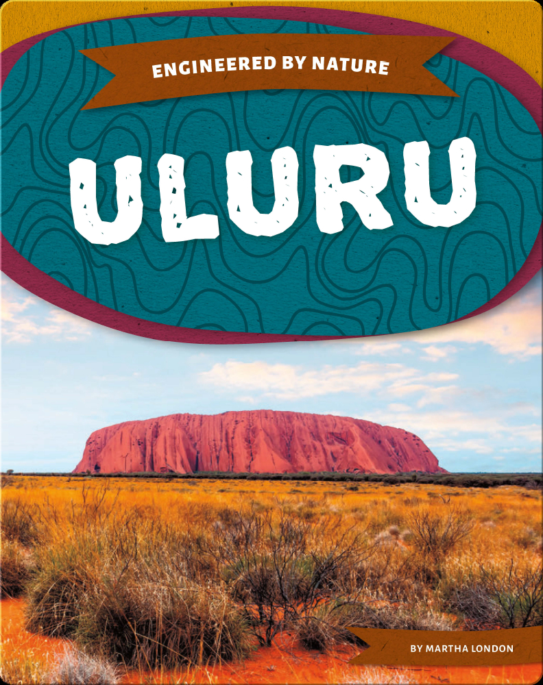 Engineered by Nature: Uluru Book by Martha London | Epic
