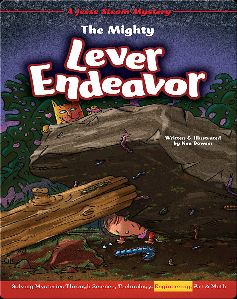 Jesse STEAM Mysteries: The Mighty Lever Endeavor Book by Ken Bowser | Epic