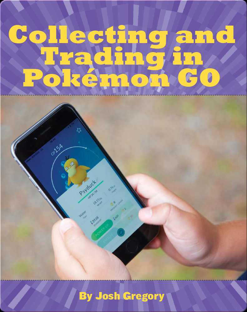 Collecting and Trading in Pokémon GO Book by Josh Gregory | Epic