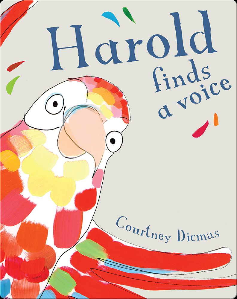 Harold Finds a Voice Book by Courtney Dicmas | Epic