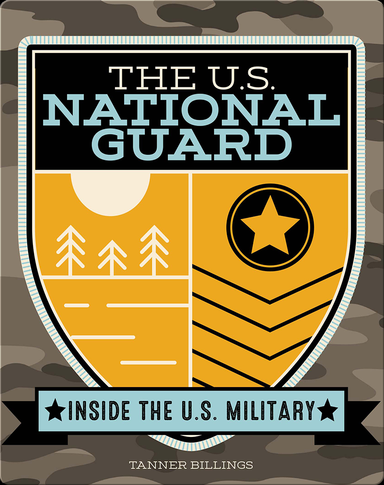 Inside the U.S. Military: The U.S. National Guard Book by Tanner ...