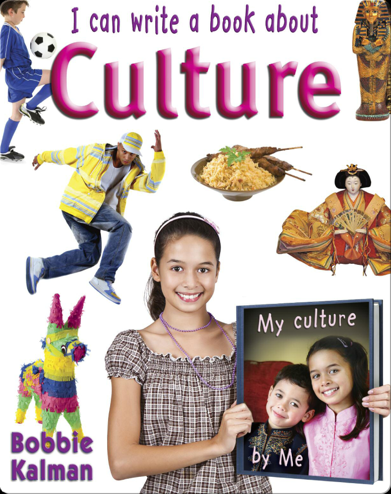 I Can Write a Book About Culture Book by Bobbie Kalman | Epic