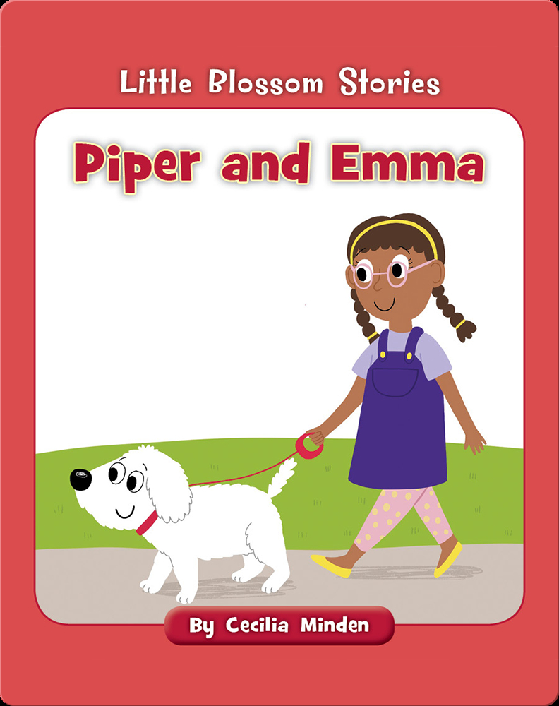 Little Blossom Stories: Piper and Emma Book by Cecilia Minden | Epic