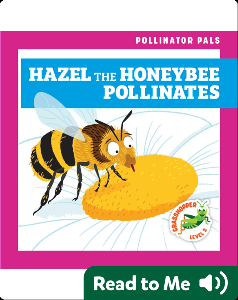 Pollinator Pals: Hazel the Honeybee Pollinates Book by Rebecca Donnelly ...