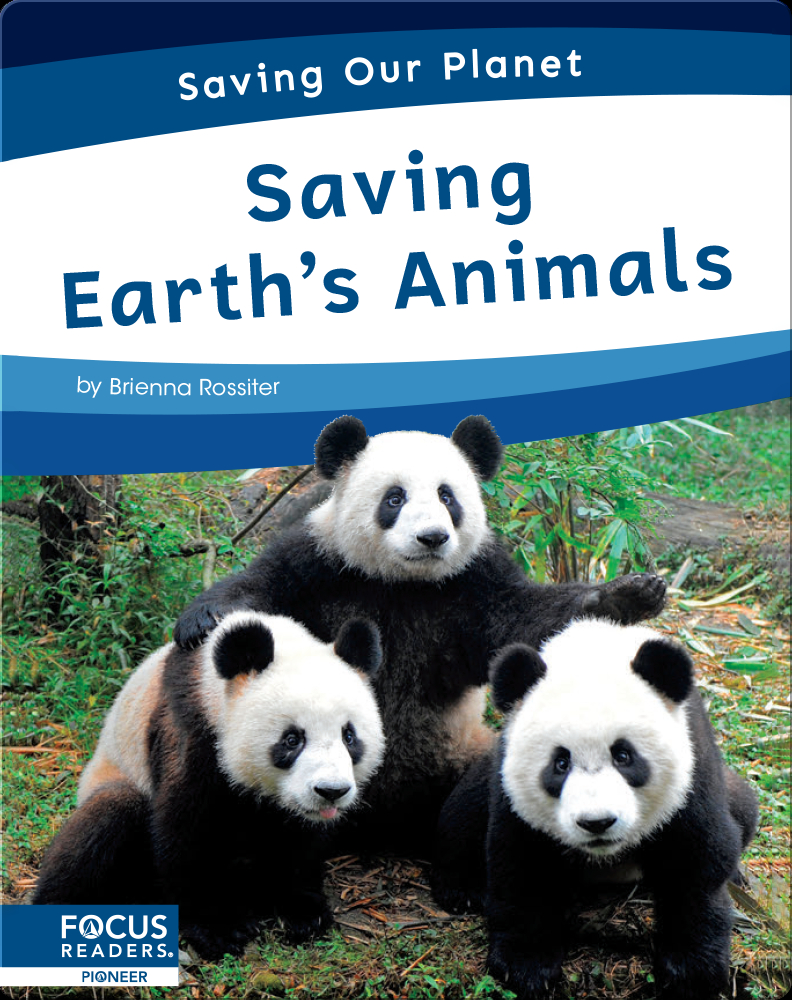 Saving Our Planet: Saving Earth's Animals Book by Brienna Rossiter | Epic