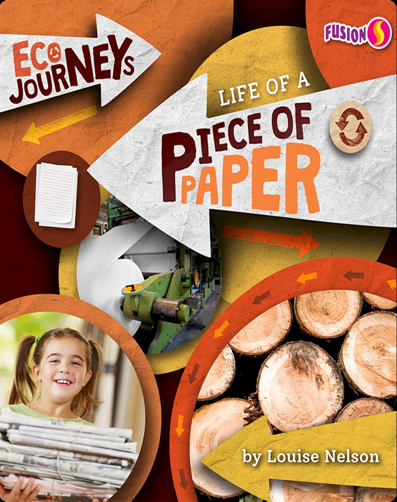 Eco Journeys: Life of a Piece of Paper Book by Louise Nelson | Epic