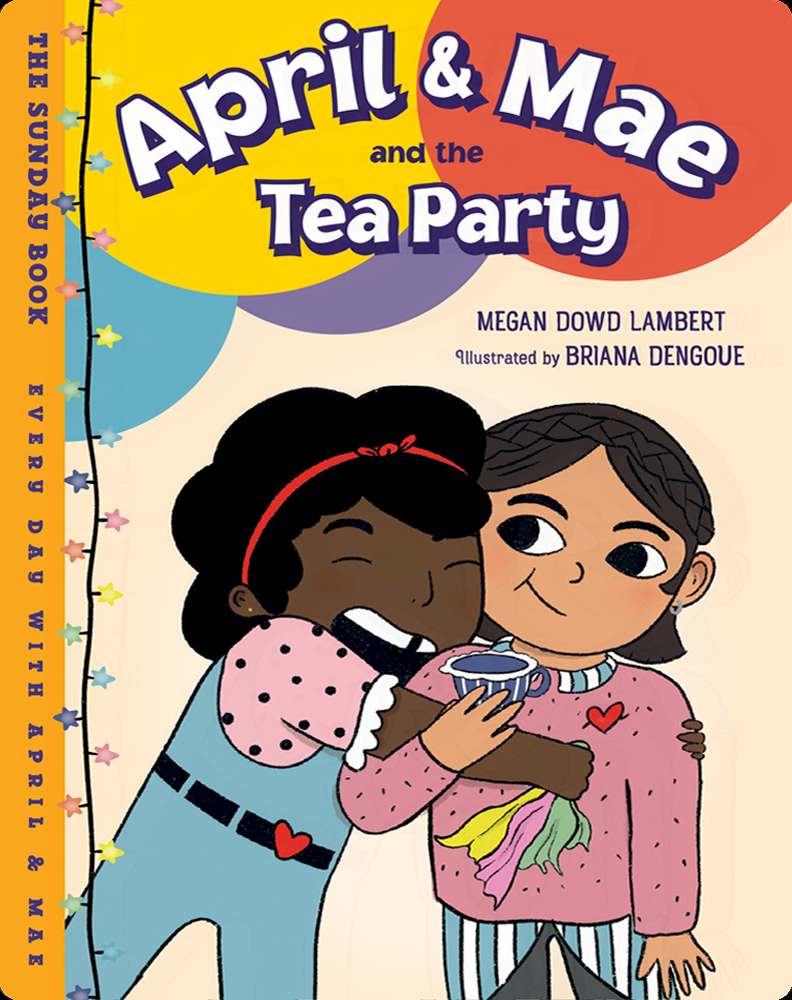 Every Day with April & Mae Book 1: April & Mae and the Tea Party Book ...