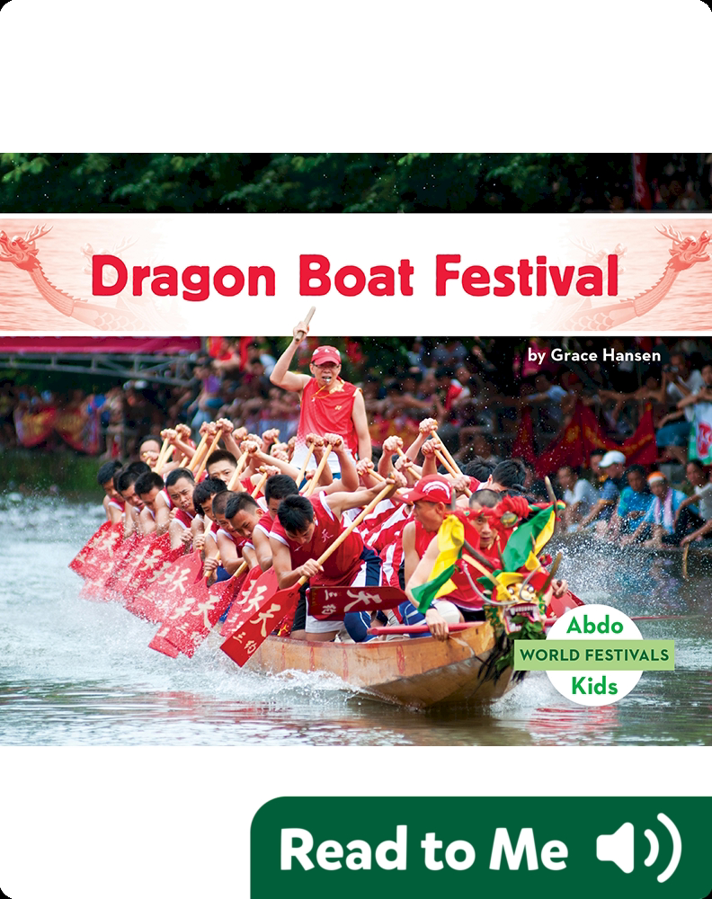 World Festivals: Dragon Boat Festival Book by Grace Hansen | Epic